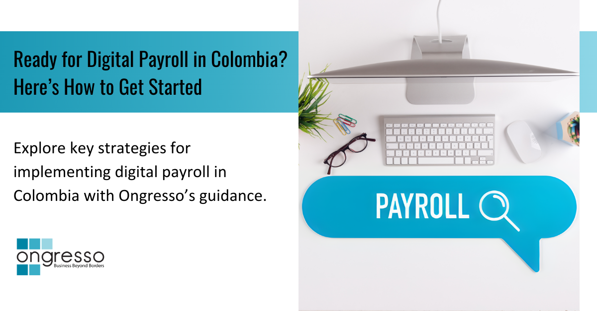 Ready for Digital Payroll in Colombia? Here’s How to Get Started
